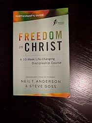 The Steps to Freedom in Christ: A Biblical Guide to Help You Resolve ...