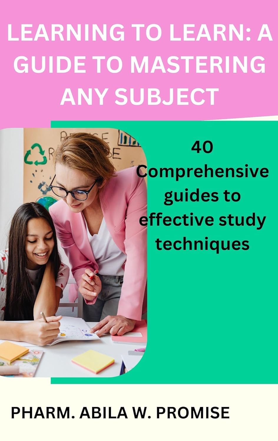 Amazon.com: LEARNING TO LEARN: A GUIDE TO MASTERING ANY SUBJECT: 40 ...