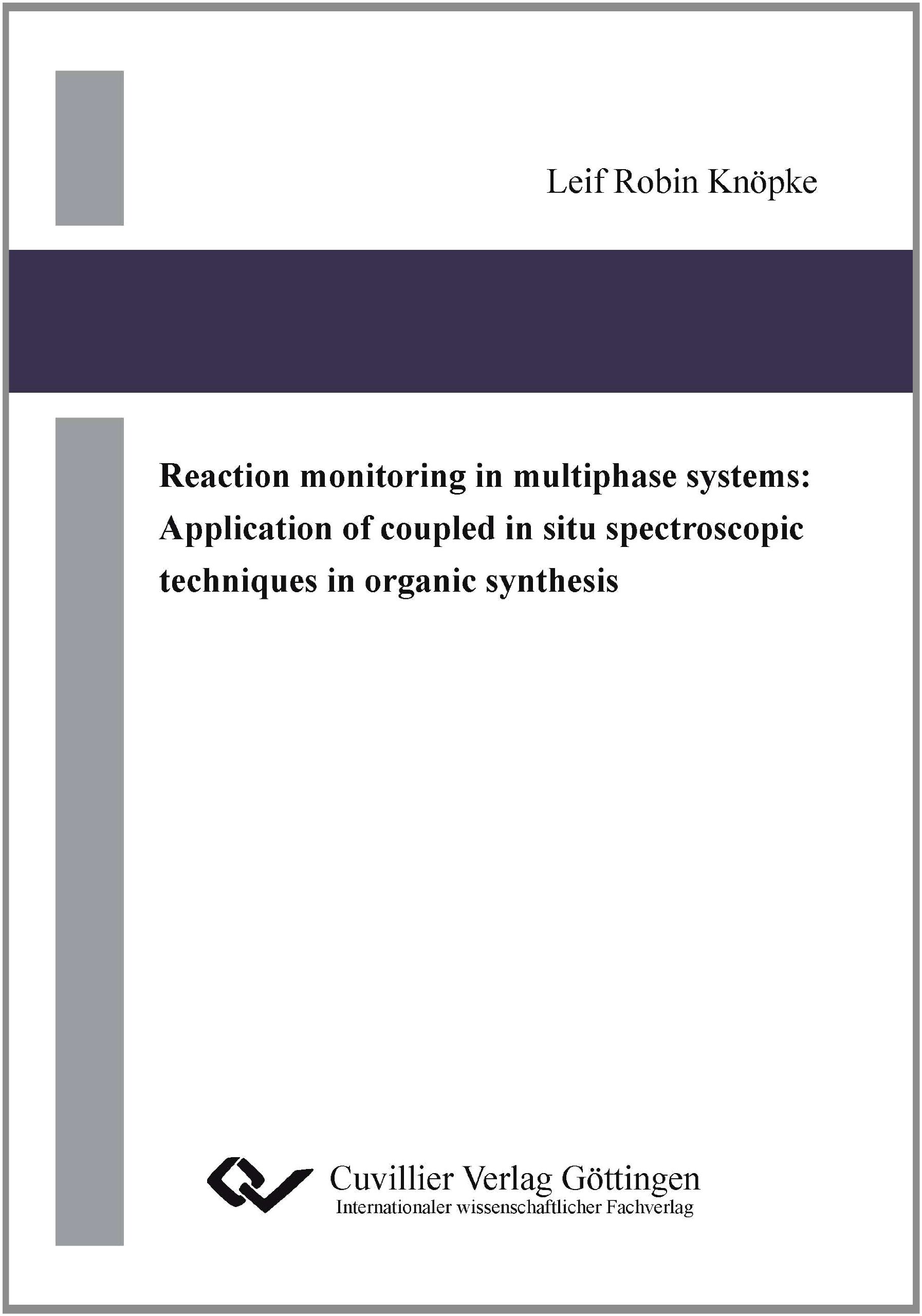 Buy Reaction Monitoring In Multiphase Systems Application Of Coupled In Situ Spectroscopic