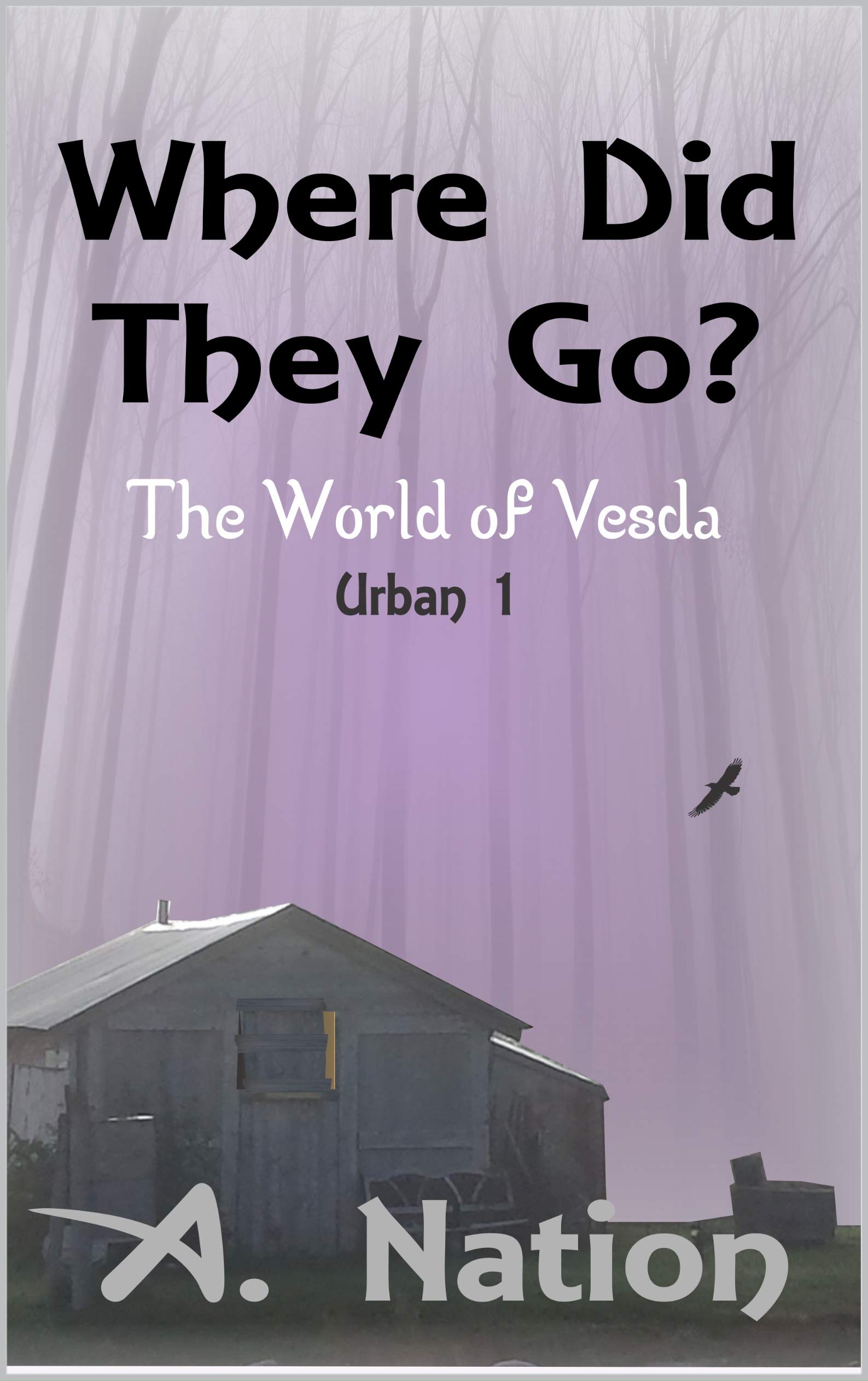 Buy Where Did They Go?: The World of Vesda - A Small Town Urban Fantasy ...