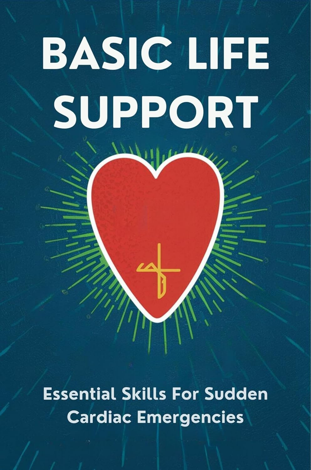 Amazon.co.jp: Basic Life Support: Essential Skills For Sudden Cardiac Emergencies (English ...