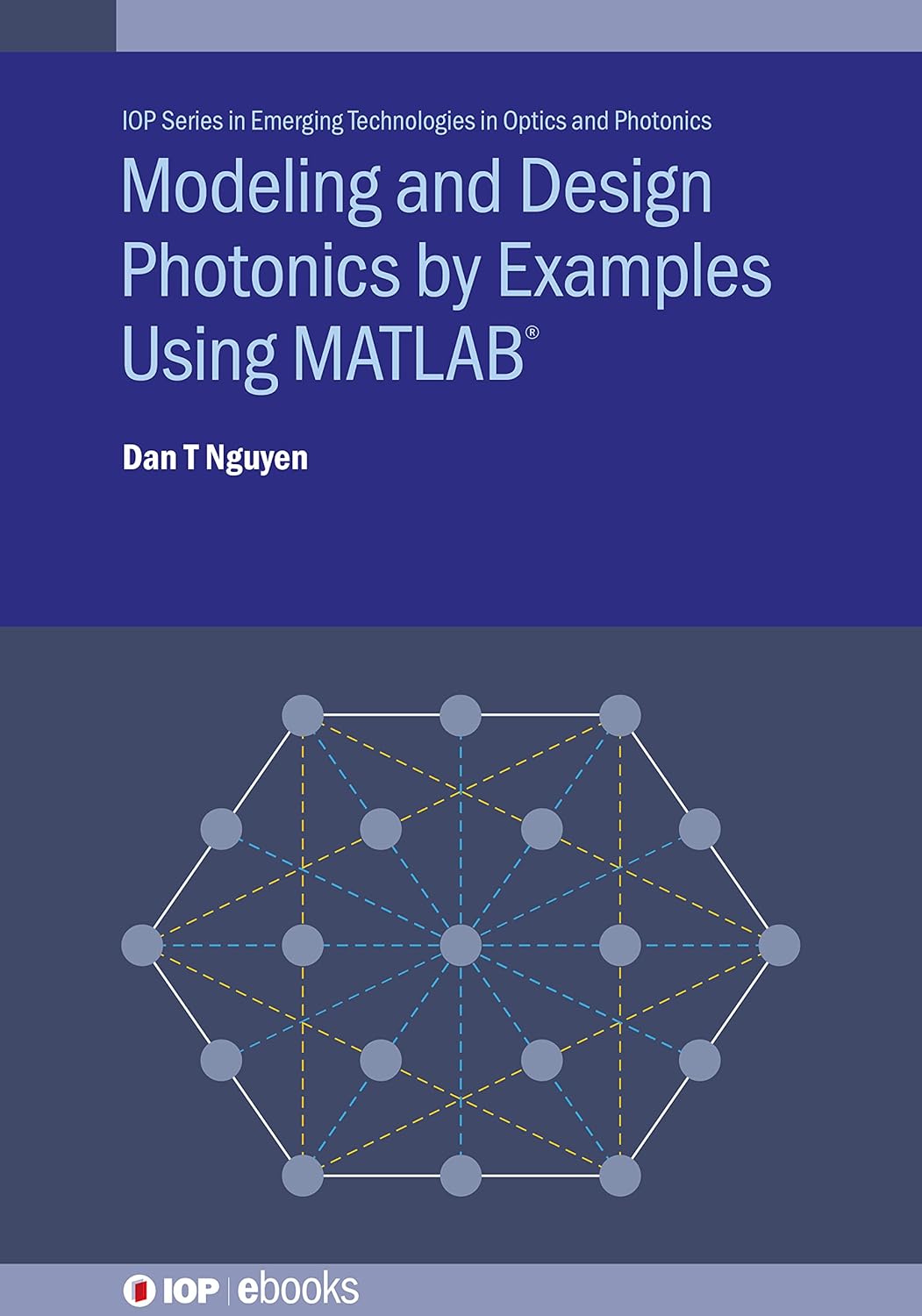 Modelling and Design Photonics by Examples Using Matlab (Emerging ...