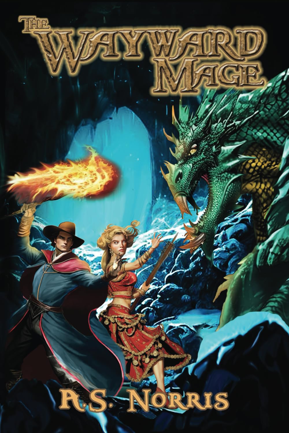 The Wayward Mage: The Adventures of Jack Wartnose: Norris, A.S ...