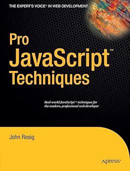 Pro JavaScript Techniques: Resig, John: 9781590597279: Amazon.com: Books