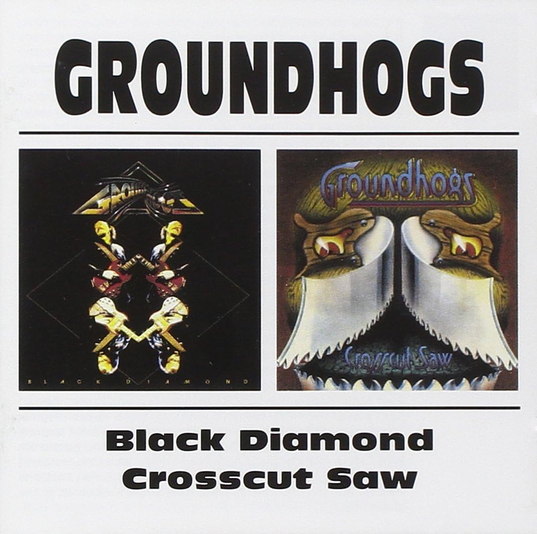 Black Diamond / Crosscut Saw: Groundhogs, The Groundhogs, Tony McPhee ...
