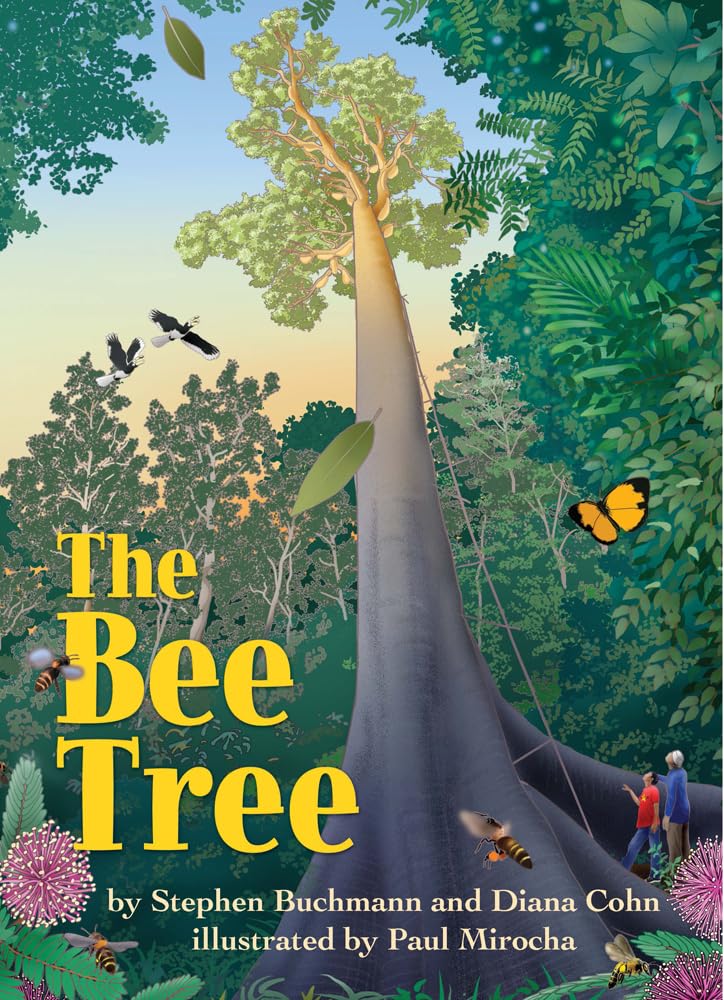 The Bee Tree: Buchmann, Stephen, Cohn, Diana, Mirocha, Paul ...