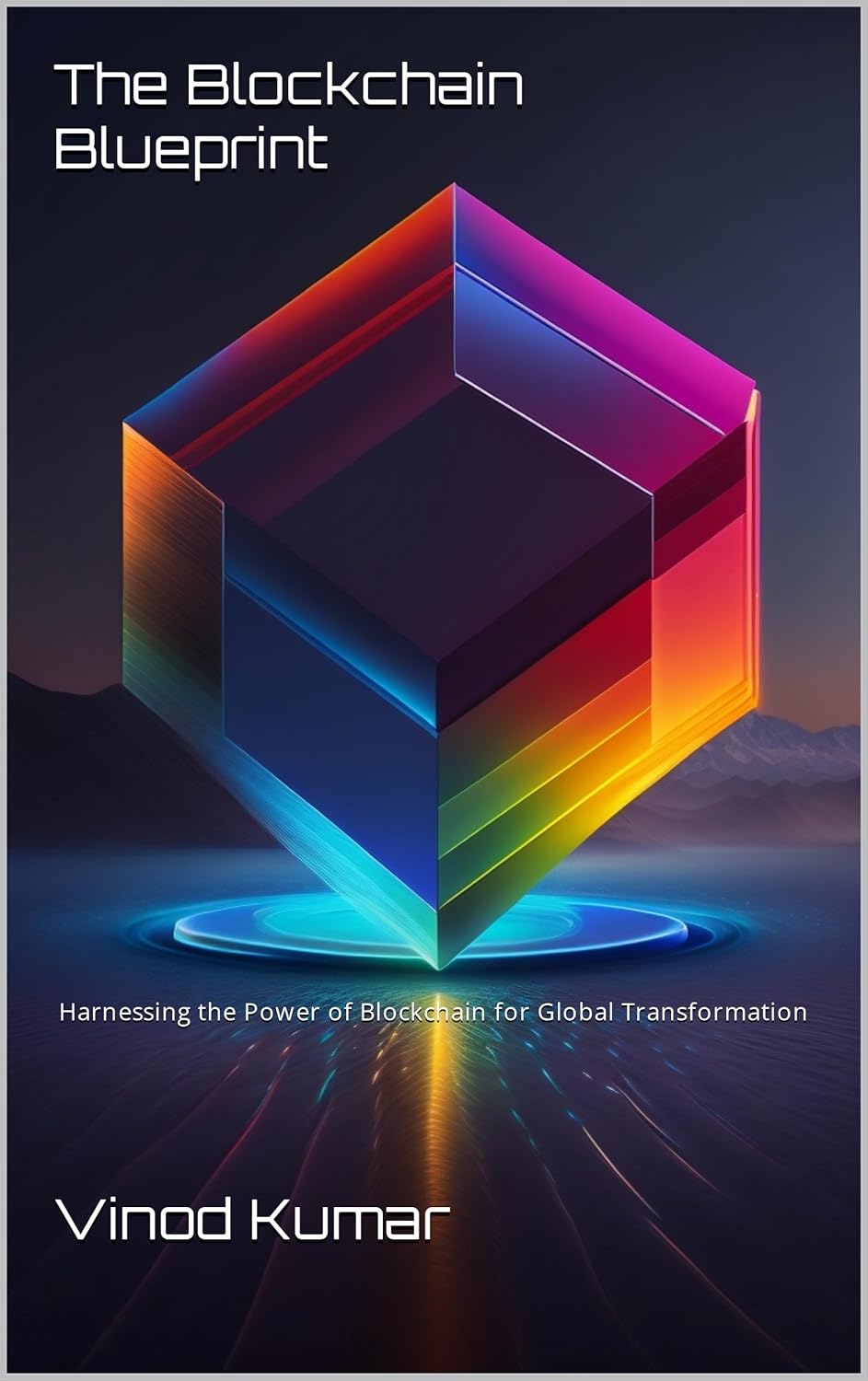 The Blockchain Blueprint: Harnessing the Power of Blockchain for Global Transformation eBook ...