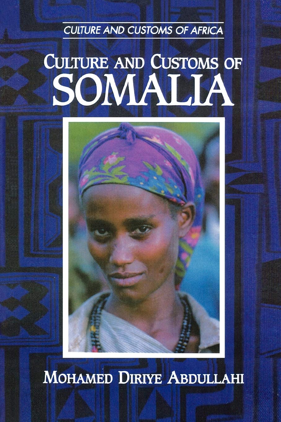 Culture and Customs of Somalia (Culture and Customs of Africa ...