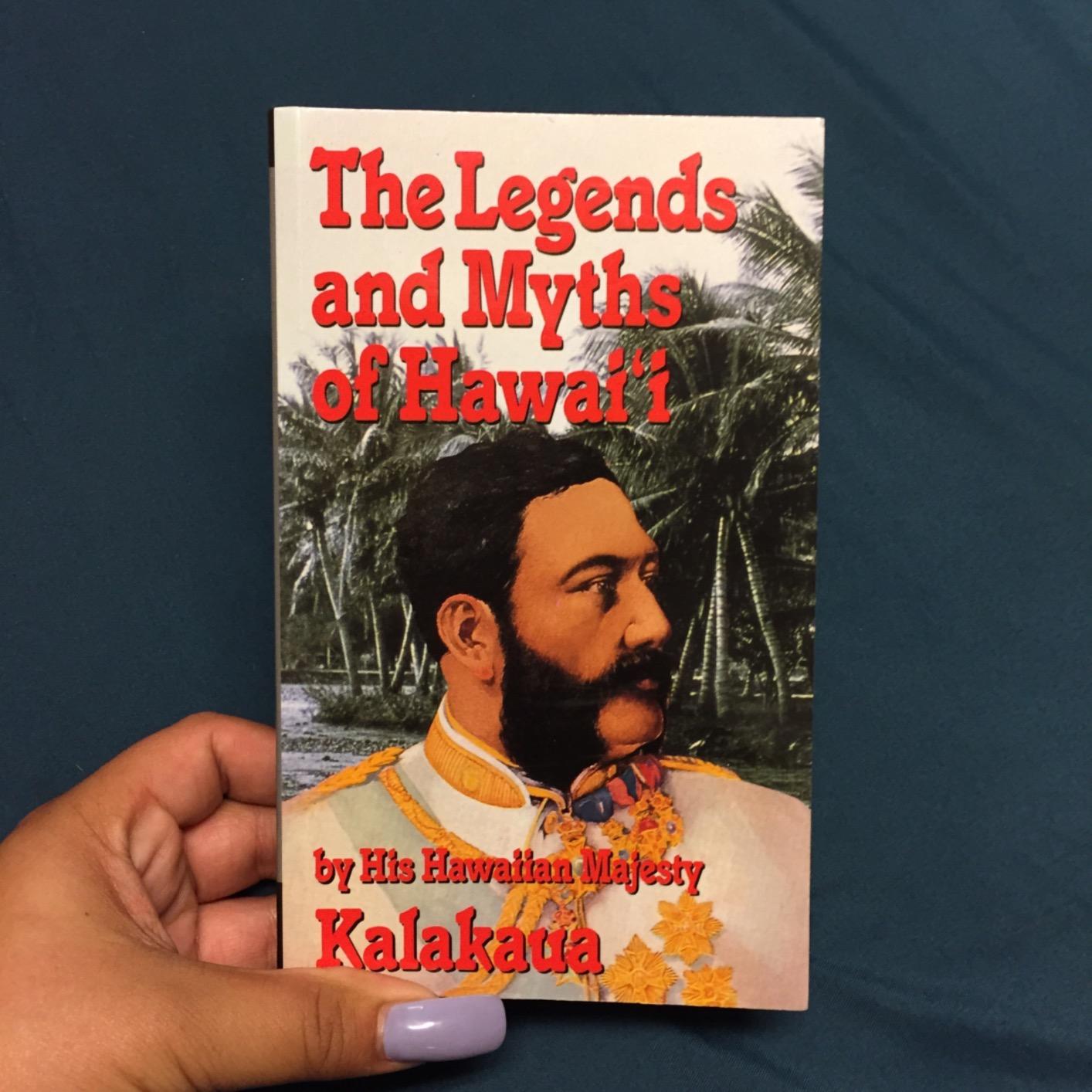 The Legends and Myths of Hawaii: David Kalakaua, Rollin Mallory Daggett ...