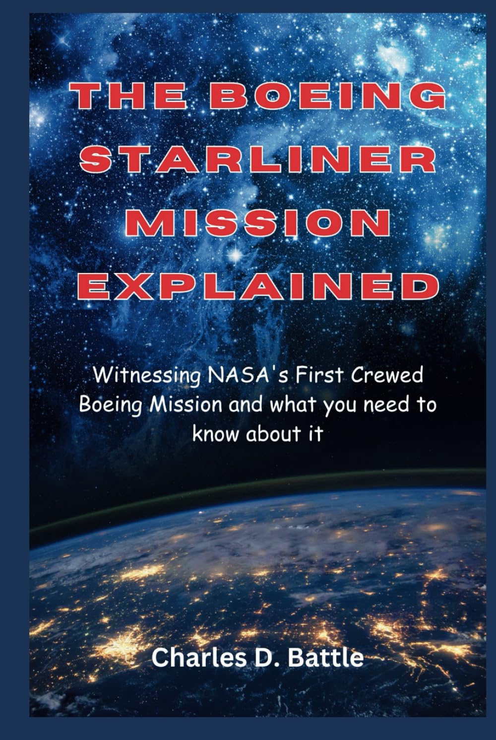 The Boeing Starliner Mission Explained: Witnessing NASA's First Crewed ...