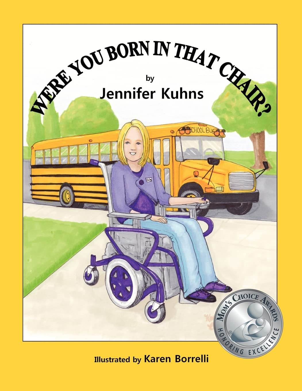 Were You Born In That Chair?: Kuhns, Jennifer, Borrelli, Karen ...