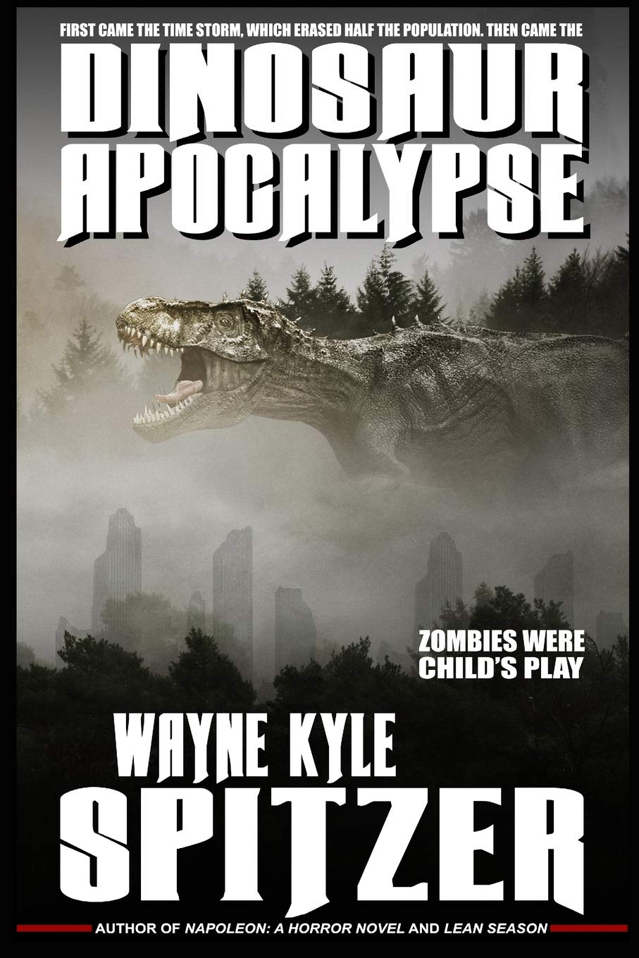 Dinosaur Apocalypse: Spitzer, Wayne Kyle: 9781729421536: Amazon.com: Books