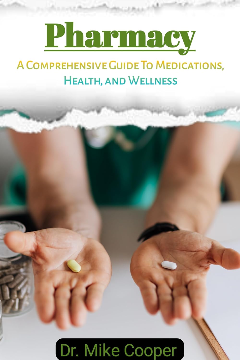 Pharmacy: A comprehensive Guide to medications, health and wellness ...