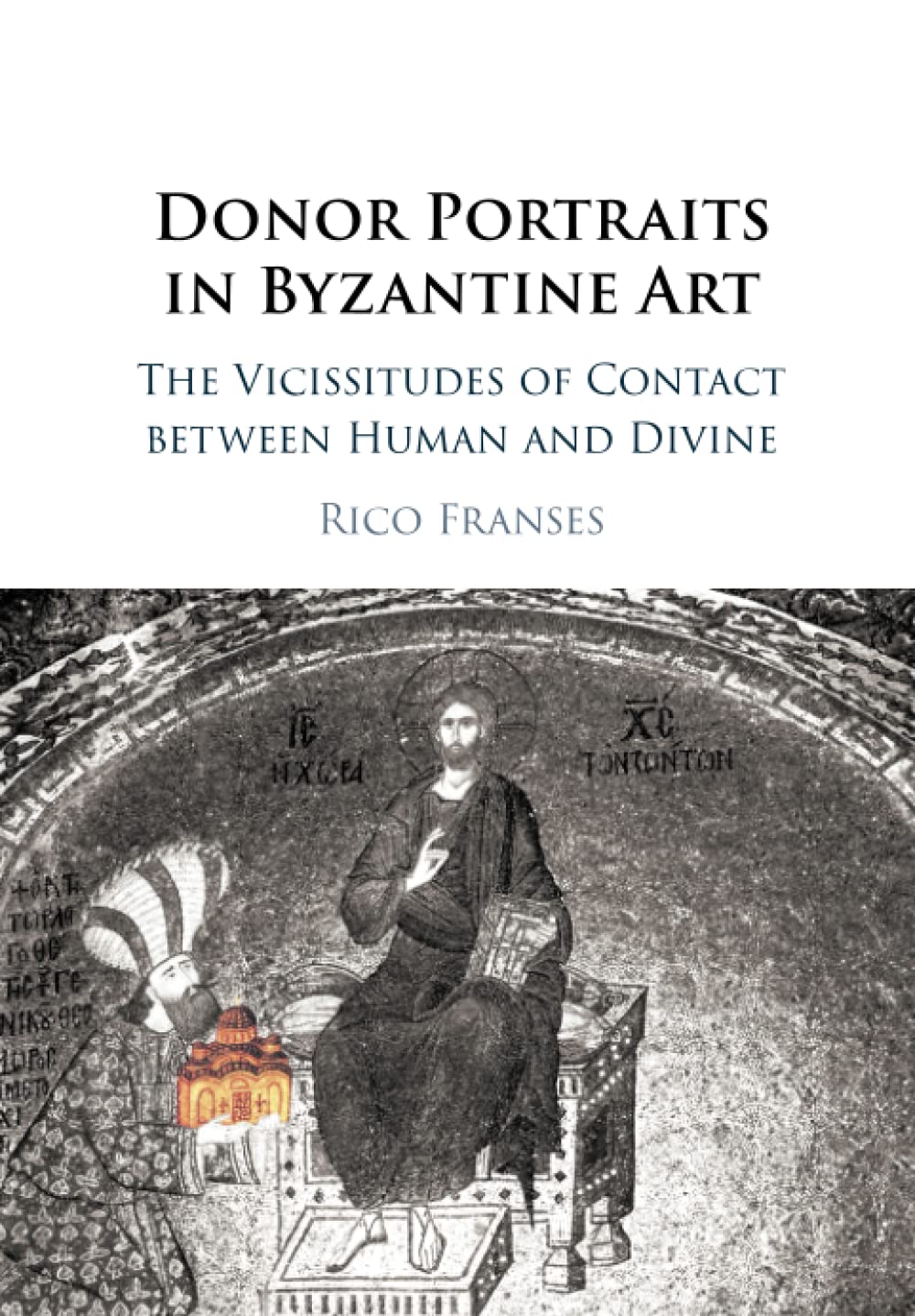 Amazon.com: Donor Portraits in Byzantine Art: 9781108407588: Franses ...
