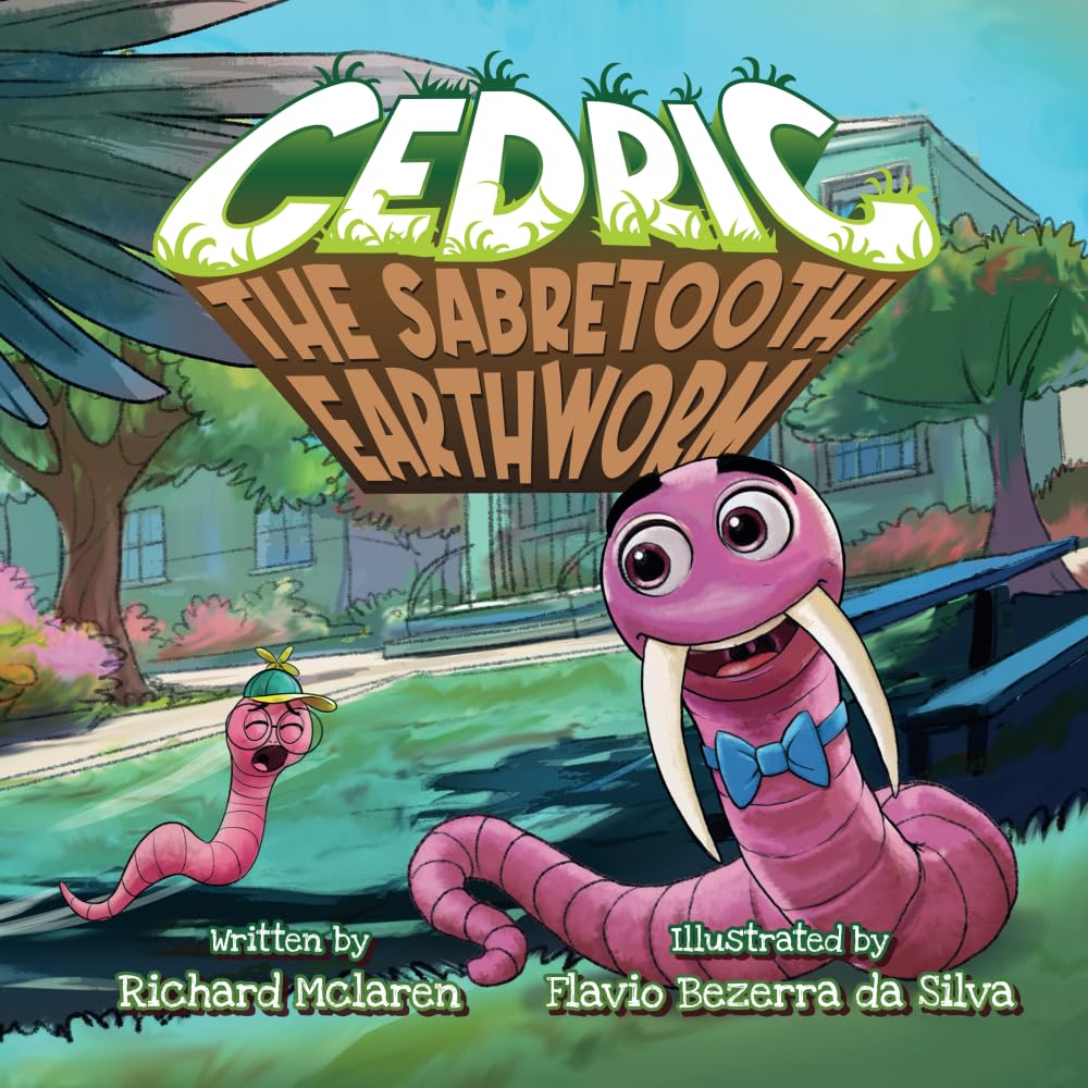 Cedric the Sabre-Tooth Earthworm: McLaren, Richard, Silva, Flavio ...