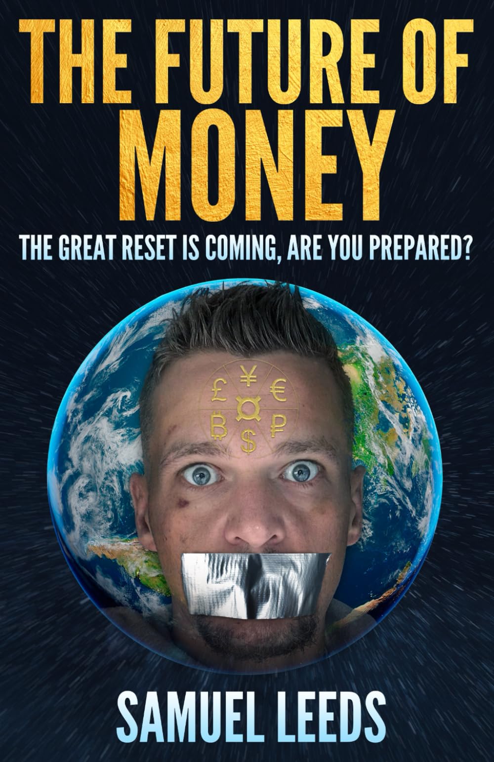 The Future of Money: The Great Reset Is Coming, Are You Prepared?: Amazon.co.uk: Leeds, Samuel ...