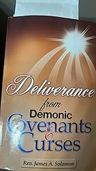 Deliverance From Demonic Covenants And Curses: Solomon, Rev. James A.: 9781609573386: Amazon.com ...