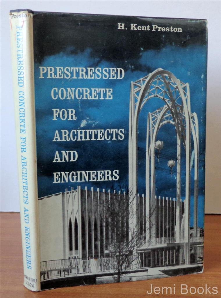 Prestressed Concrete for Architects and Engineers: Preston, H.K ...