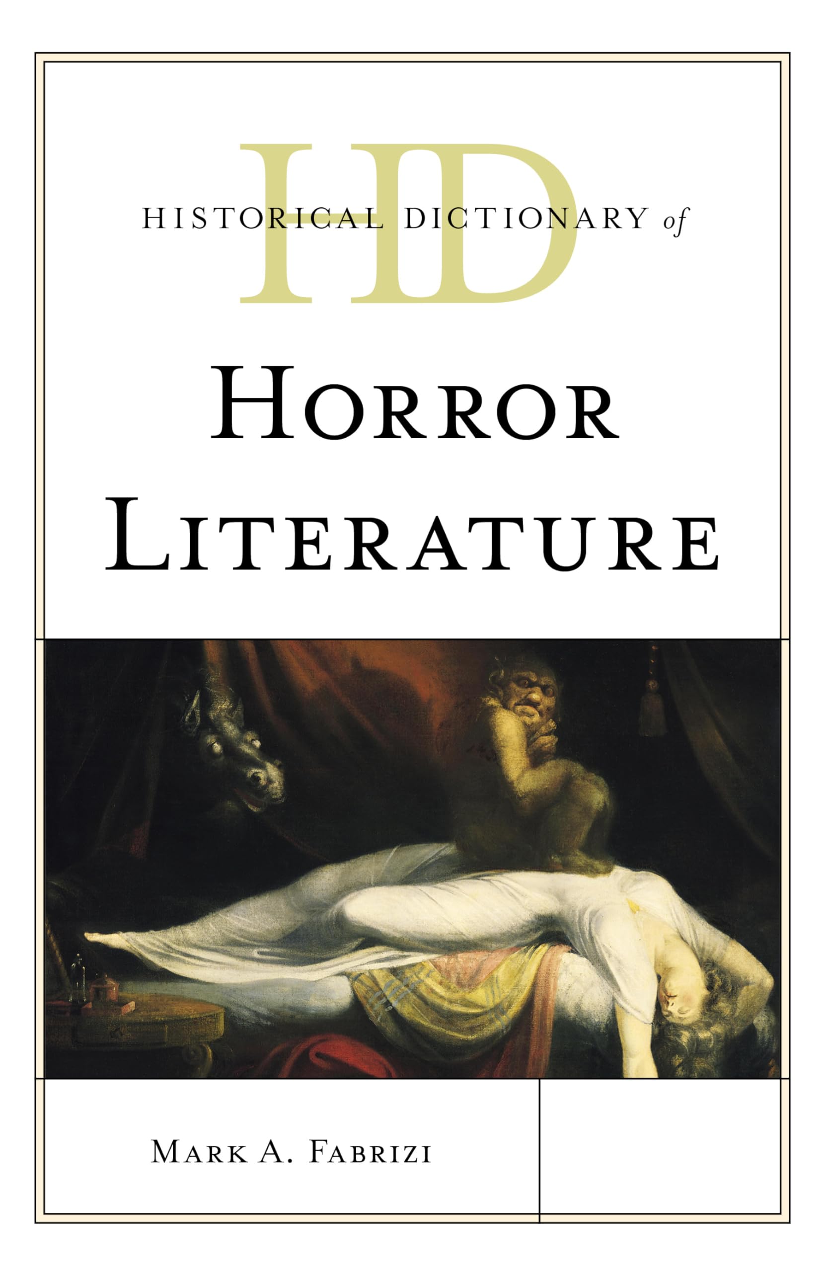 Historical Dictionary of Horror Literature (Historical Dictionaries of ...
