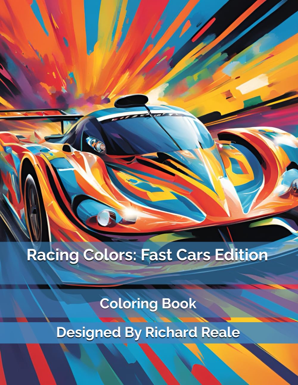 Racing Colors: Fast Cars Edition: Coloring Book: Reale, Richard ...