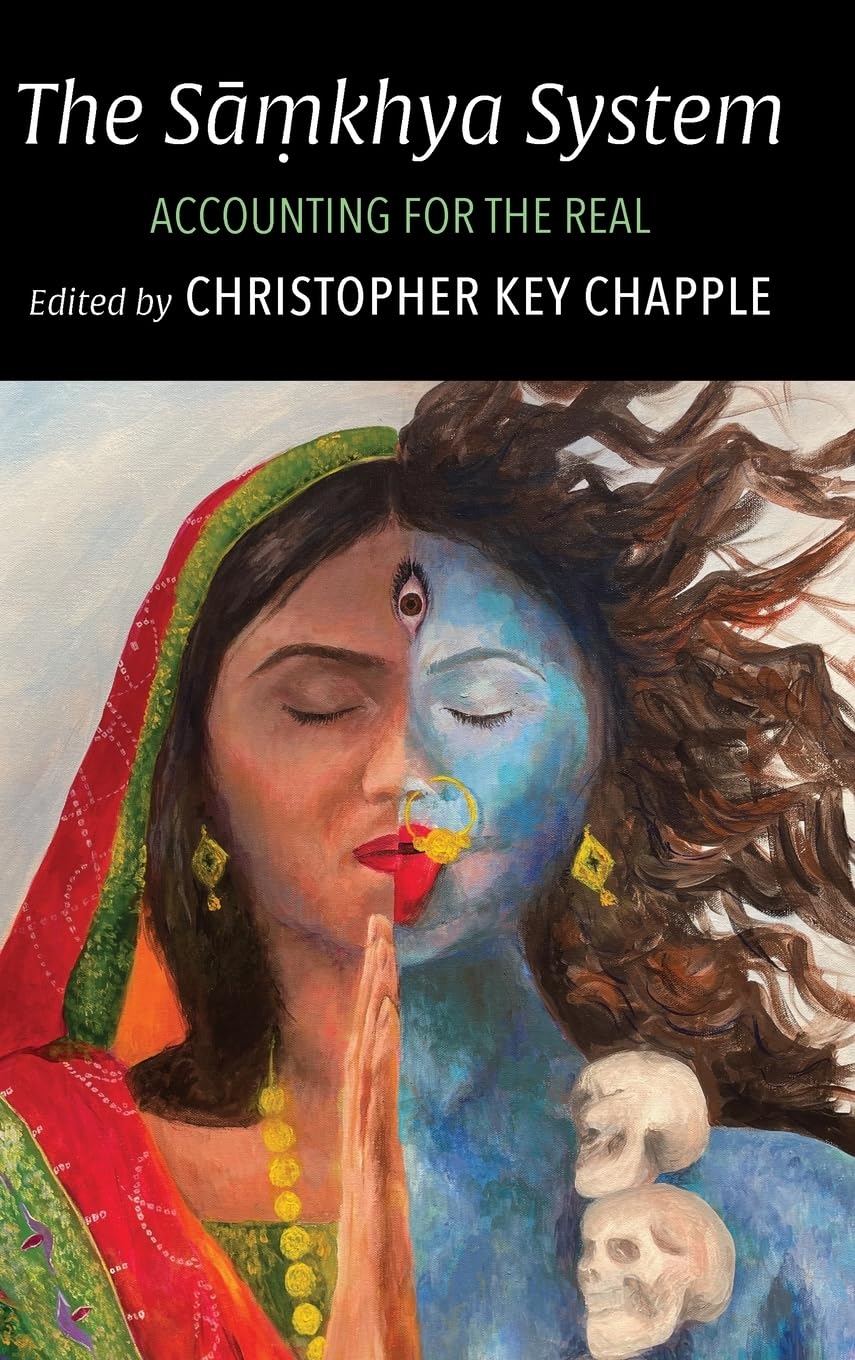 The Sāṃkhya System: Accounting for the Real (Suny Hindu Studies ...