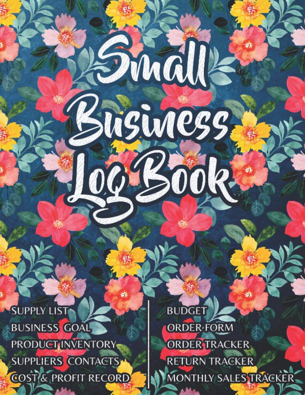 Small Business Log Book: Record of Business Goal, Products Inventory ...
