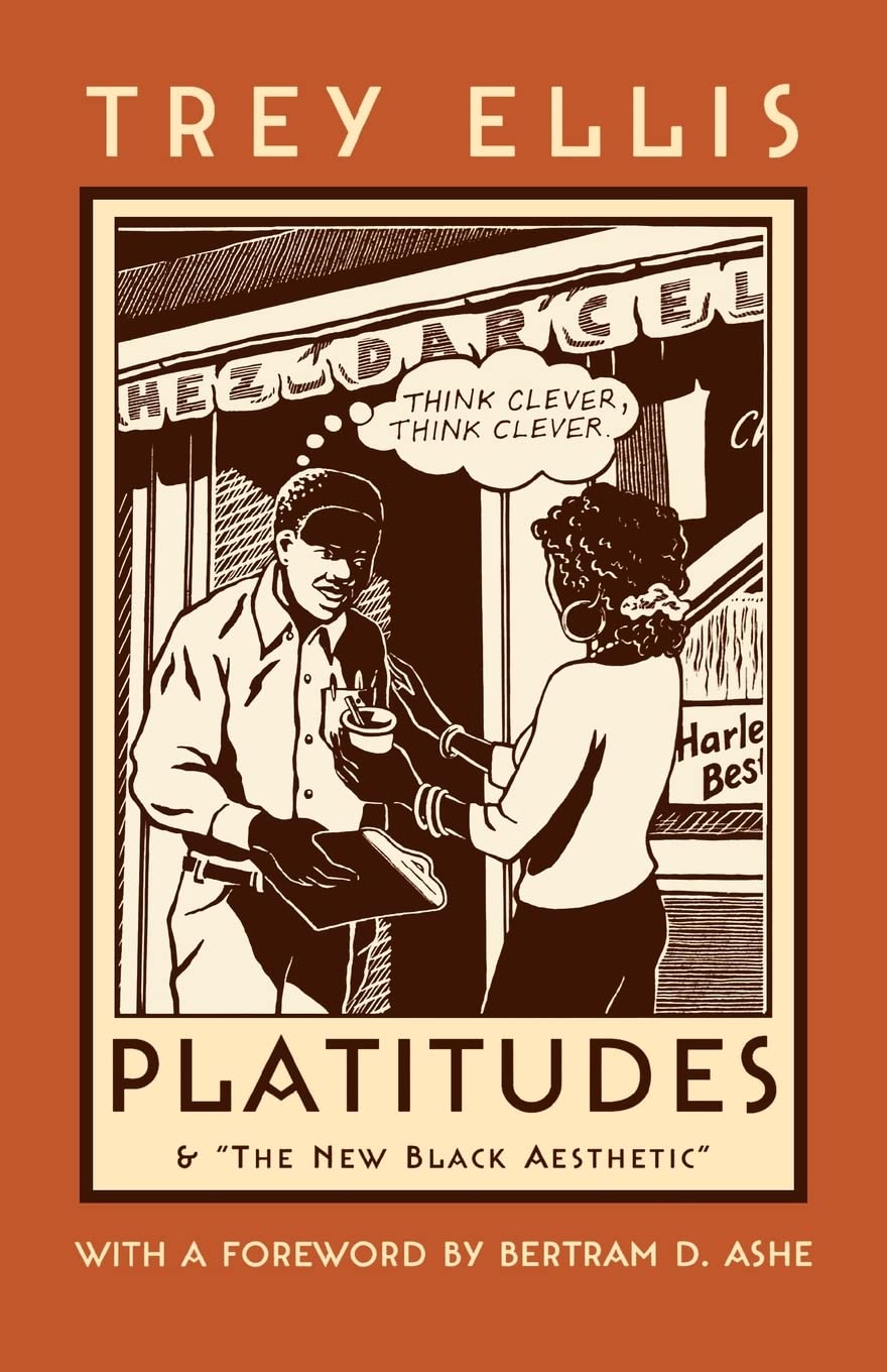Platitudes (New England Library Of Black Literature): Ellis, Trey, Ashe ...