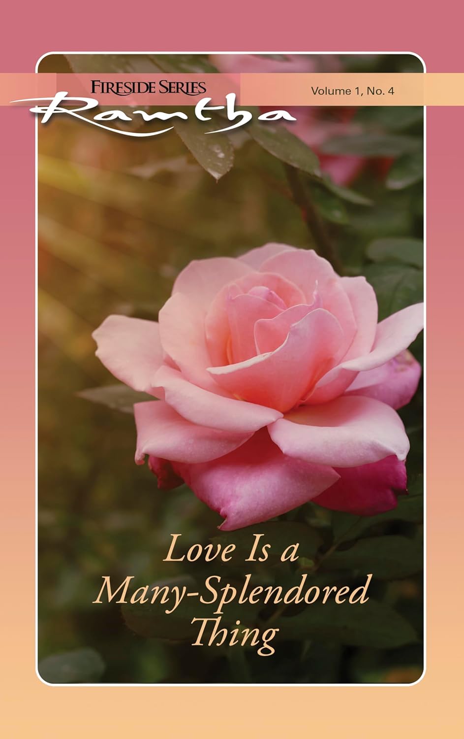 Love Is a Many-Splendored Thing: (Fireside Series, Vol. 1, No. 4 ...