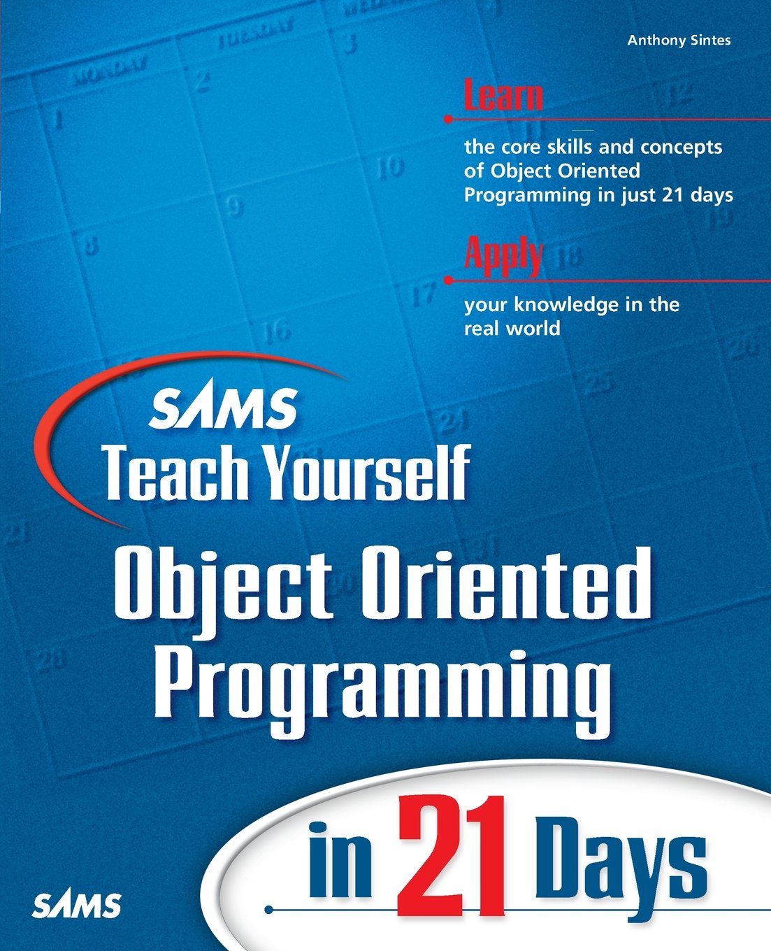 Sams Teach Yourself Object Oriented Programming in 21 Days: Sintes ...