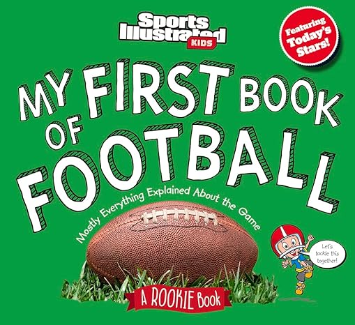 My First Book of Football: A Rookie Book (Sports Illustrated Kids My ...