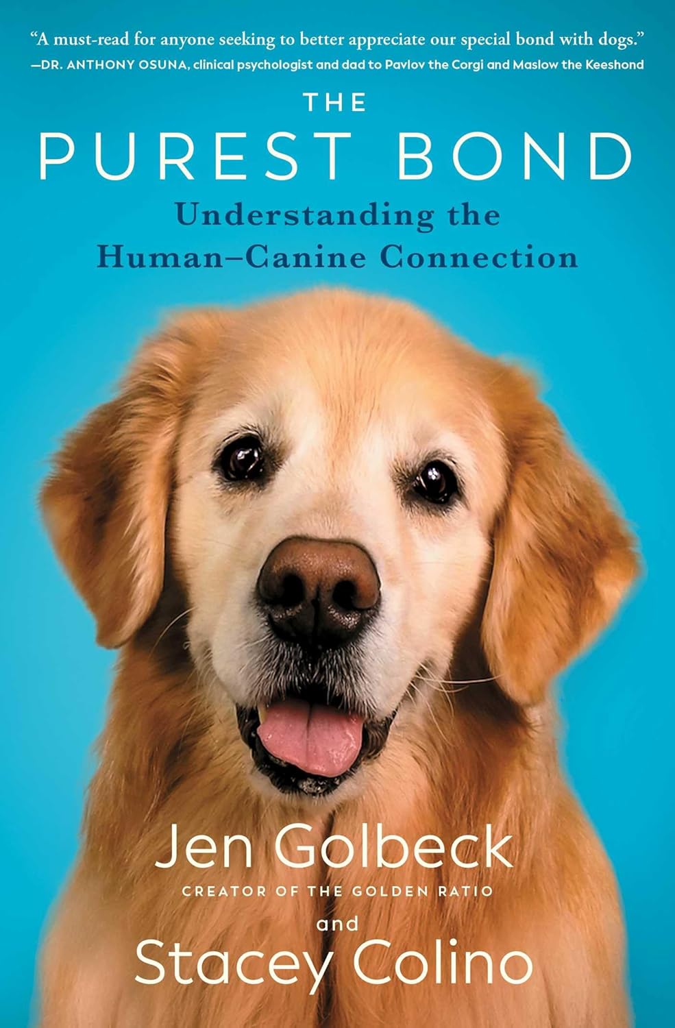 The Purest Bond: Understanding the Human–Canine Connection: Golbeck ...
