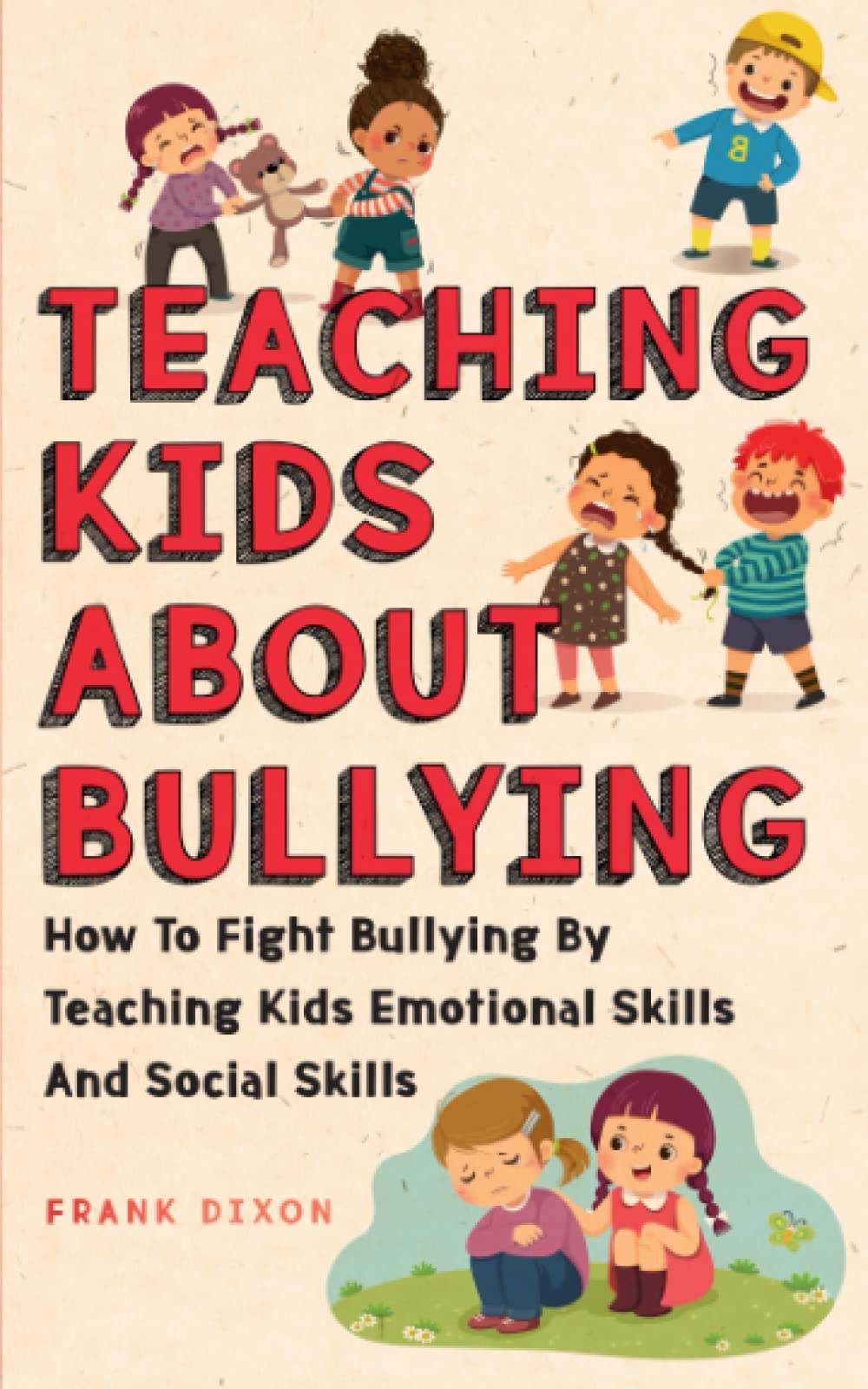 Teaching Kids About Bullying: How To Fight Bullying By Teaching Kids ...