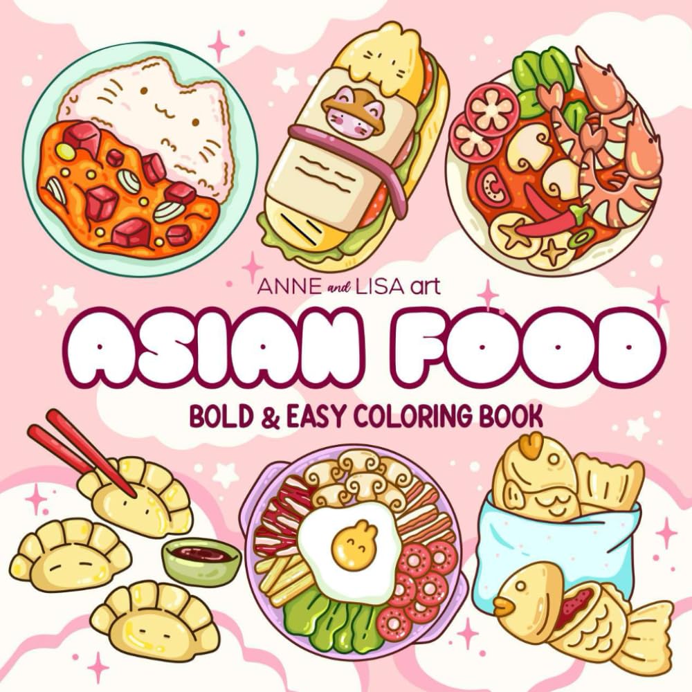 Asian Food Coloring Book: Bold and Easy Designs For Relaxation ...