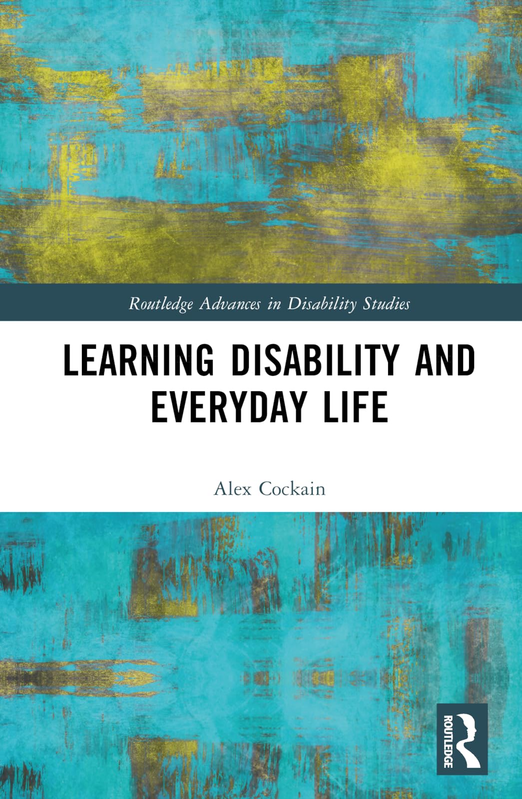 Learning Disability and Everyday Life (Routledge Advances in Disability ...
