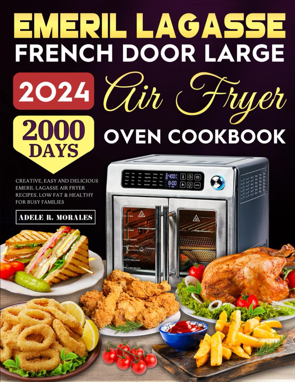 Emeril Lagasse French Door Large Air Fryer Oven Cookbook: 2000 Days ...