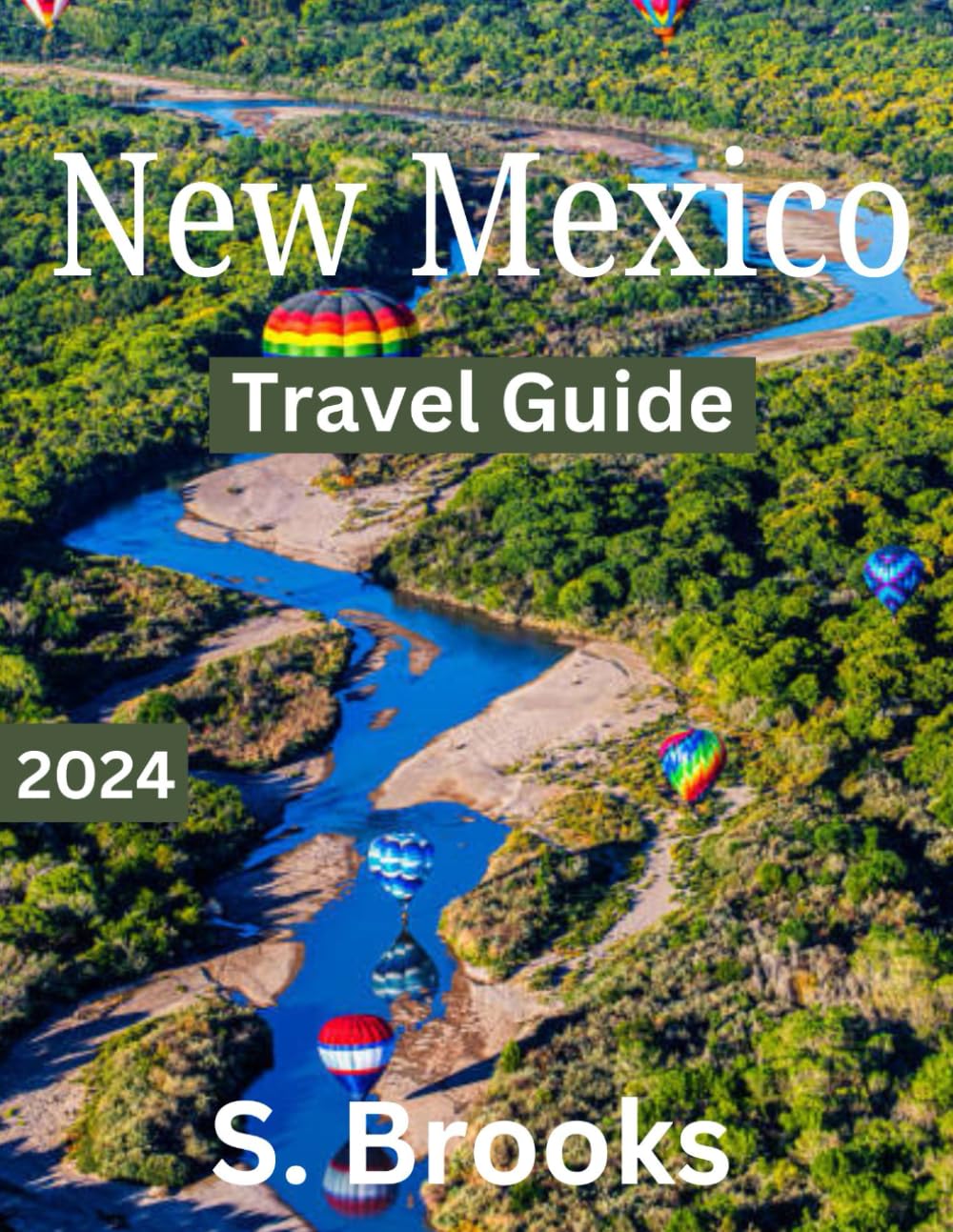 New Mexico TRAVEL GUIDE (Full Color): Brooks, S.: 9798343090956: Amazon ...