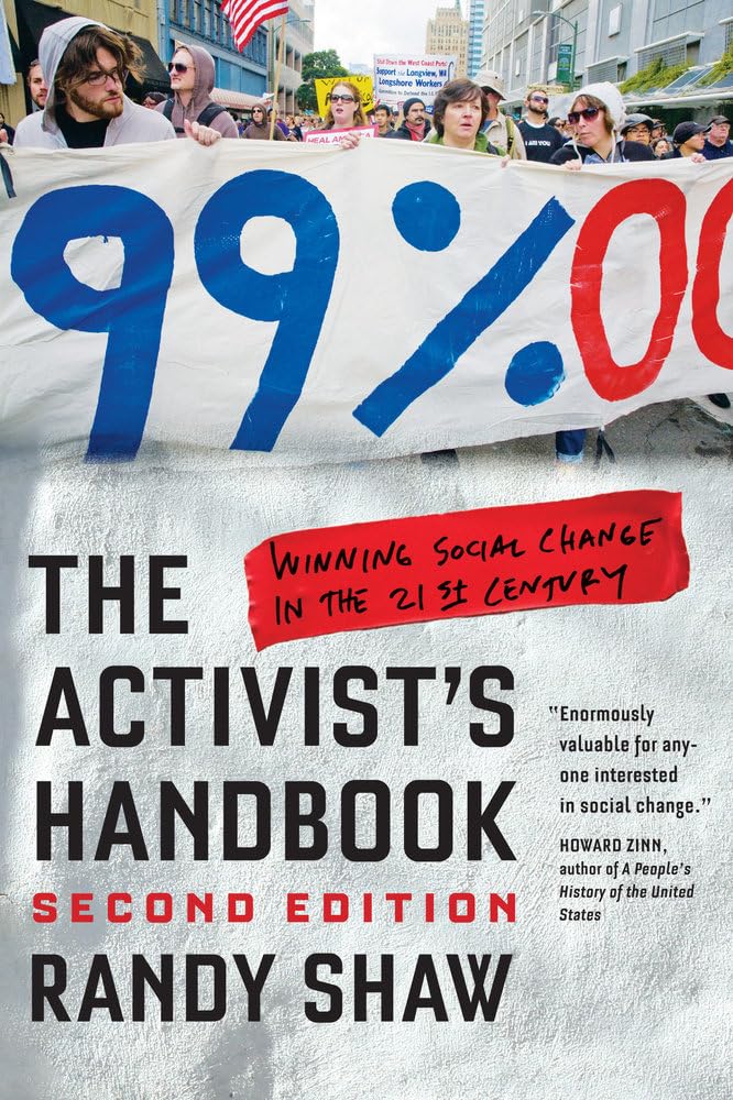 The Activist's Handbook: Winning Social Change in the 21st Century ...