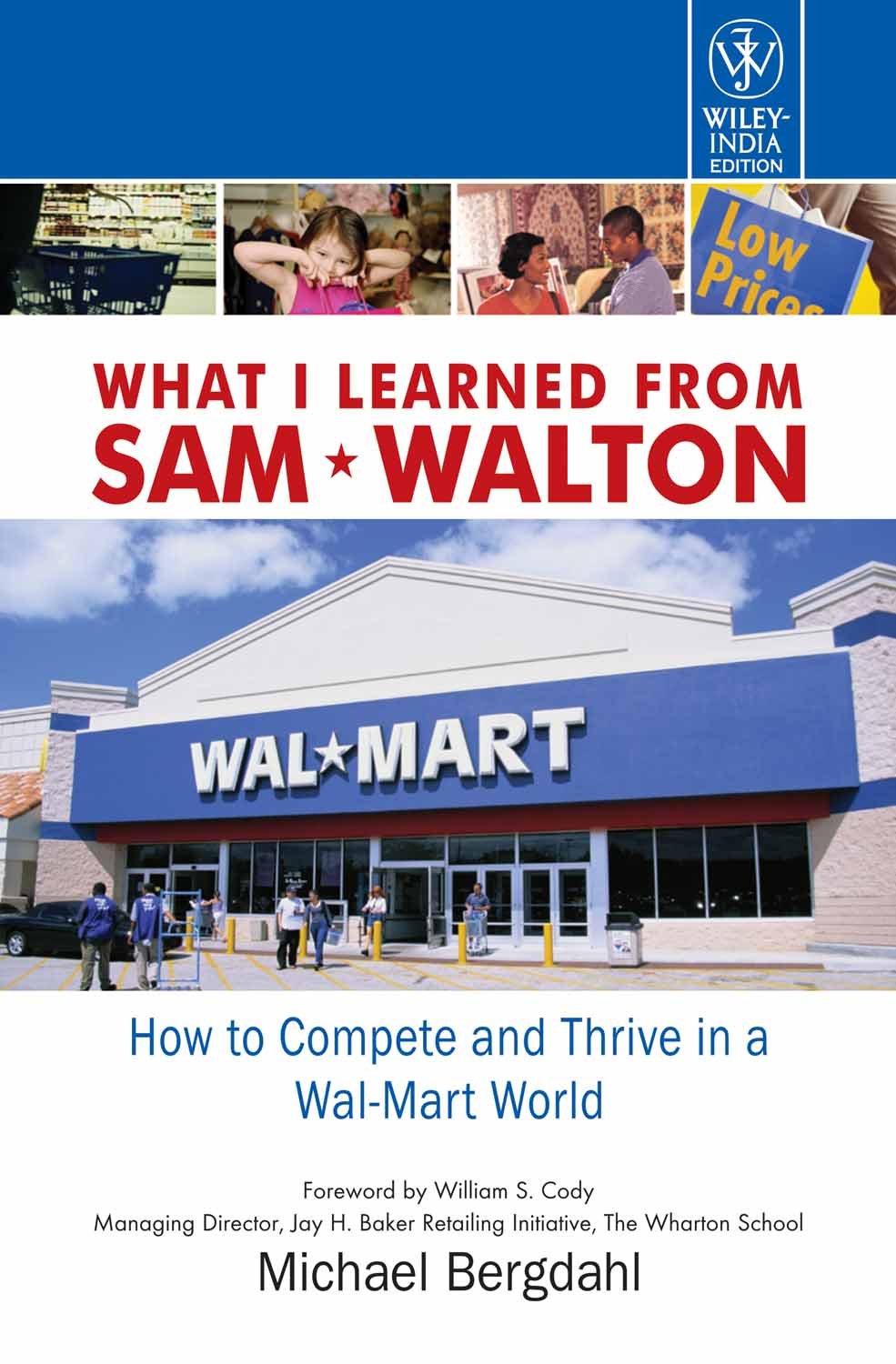 Buy What I Learned from Sam Walton: How to Compete and Thrive in a Wal ...