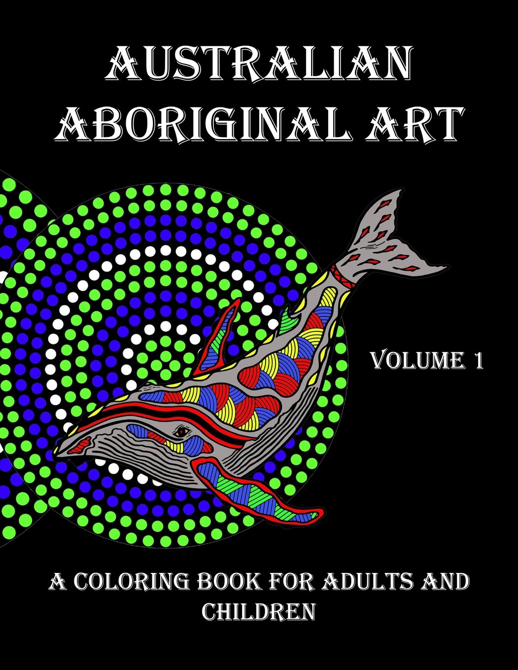 Australian Aboriginal Art: A Coloring Book for Adults and Children ...