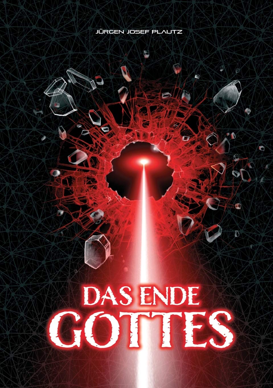 Das Ende Gottes: Die Machtübernahme : Plautz, Jürgen Josef: Amazon.de ...