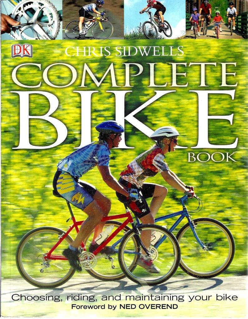 Complete Bike Book: Sidwells, Chris: 9780756614270: Amazon.com: Books