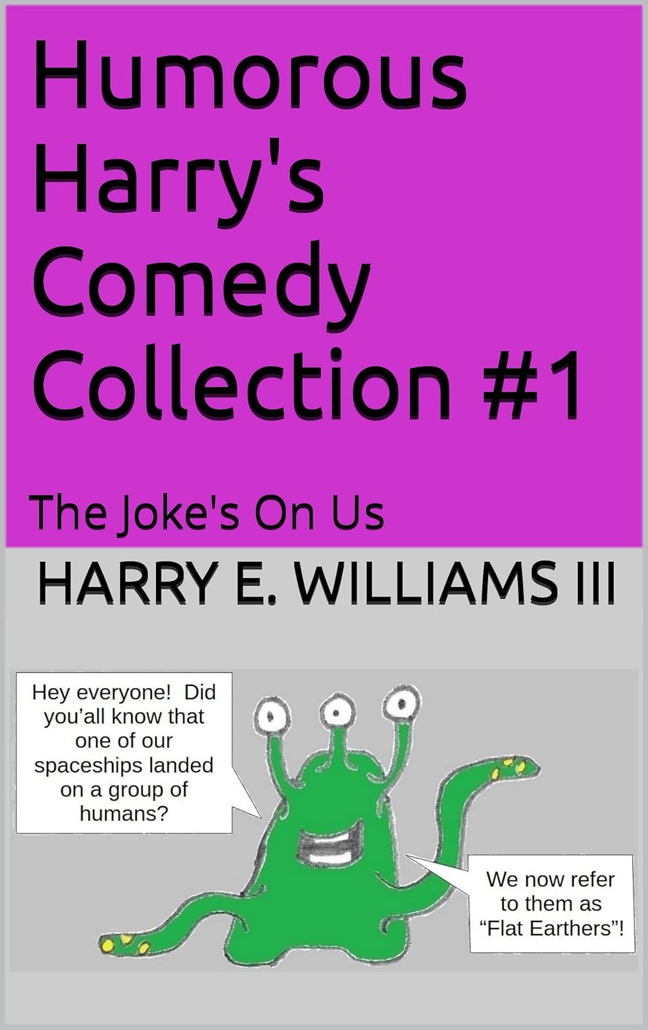 Humorous Harry's Comedy Collection #1: The Joke's On Us - Kindle ...