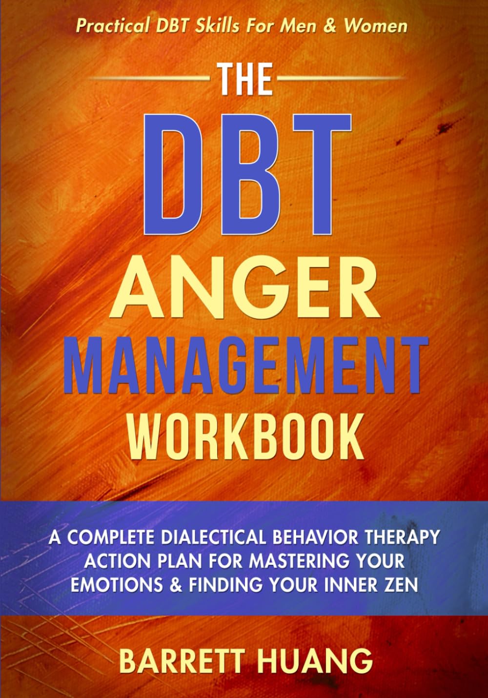 The DBT Anger Management Workbook: A Complete Dialectical Behavior ...