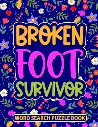Broken Foot Survivor Word Search Puzzle Book: Funny Foot Surgery ...