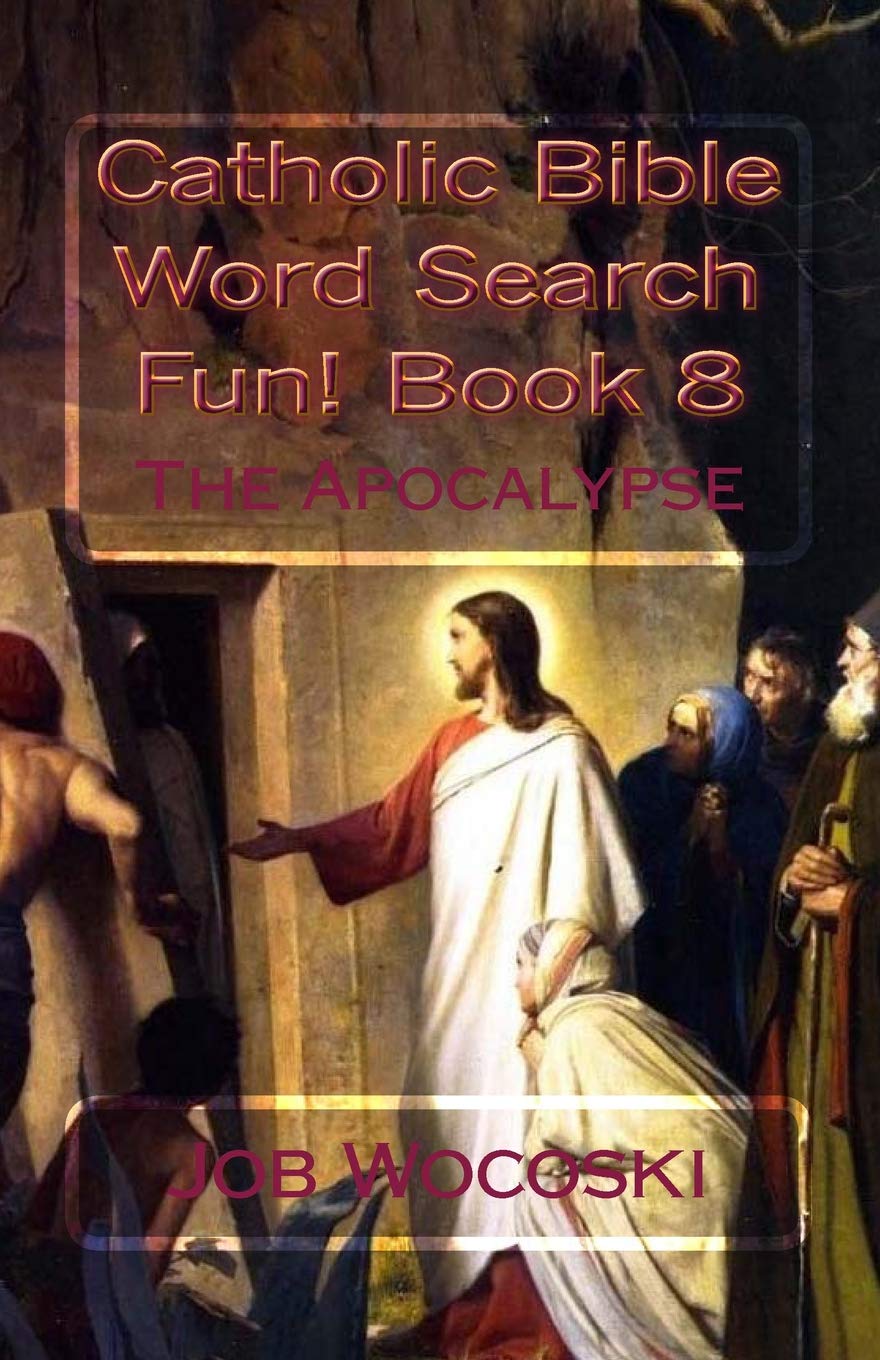 Catholic Bible Word Search Fun! Book 8: The Apocalypse (Catholic Word ...