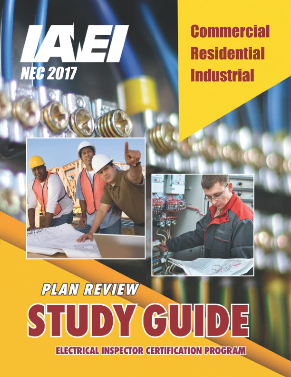 Plan Review Study Guide, NEC-2017: Updated to the 2017 NEC: International Association of ...