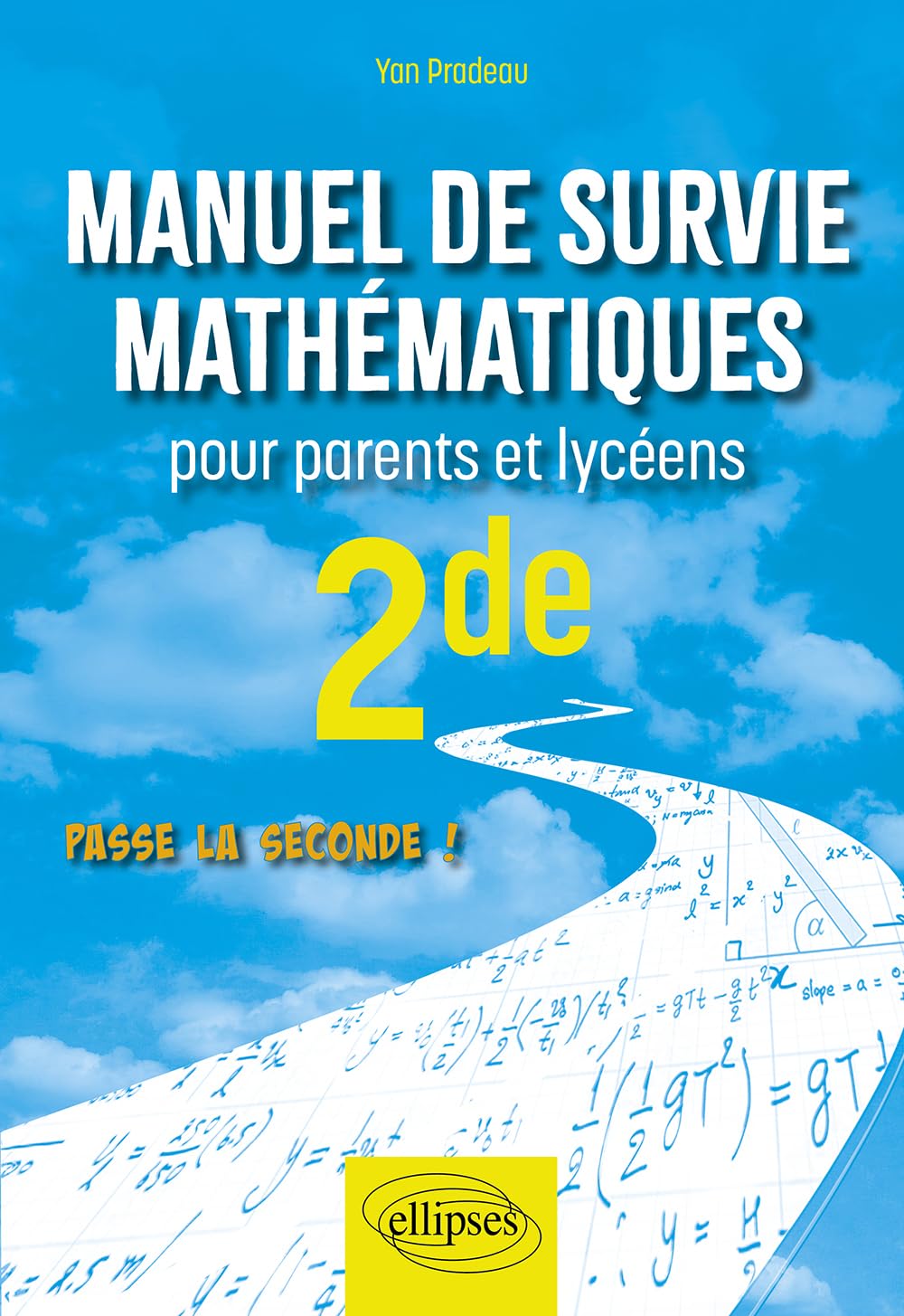 Amazon.fr - Manuel de survie mathématiques pour parents et lycéens 2de ...
