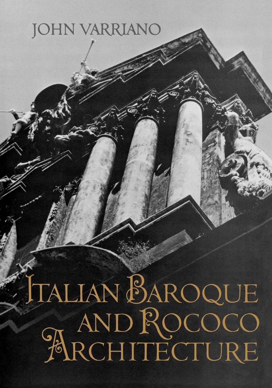 Italian Baroque and Rococo Architecture: Varriano, John: 9780195035483 ...
