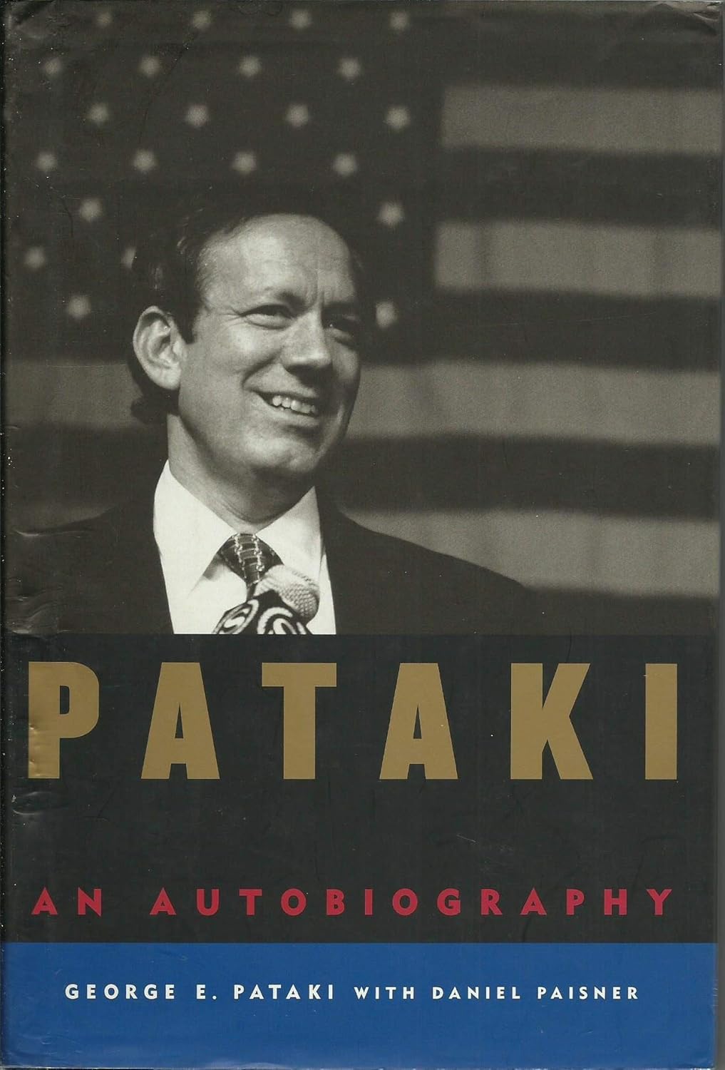 PATAKI : AN AUTOBIOGRAPHY: Pataki, George, Paisner, Daniel ...
