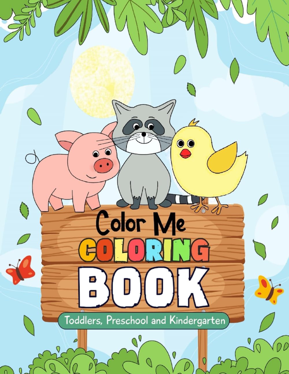 Color Me Coloring Book: Coloring Book for Toddlers, Preschool and ...